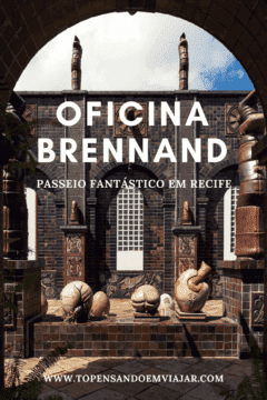 Oficina Brennand em Recife: Tudo Sobre o Ateliê e Museu